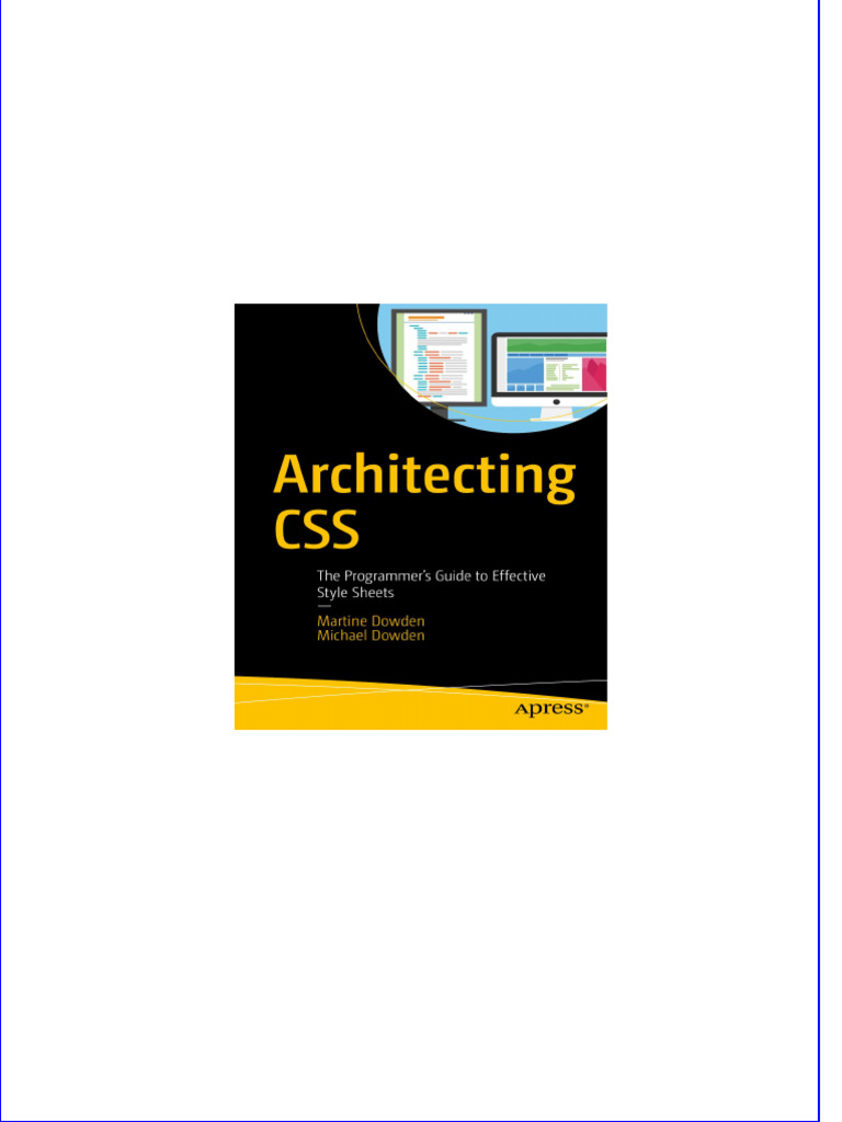 Apress Architecting Css The Programmers Guide To Effective Style Sheets 1484257499 2024 Complete