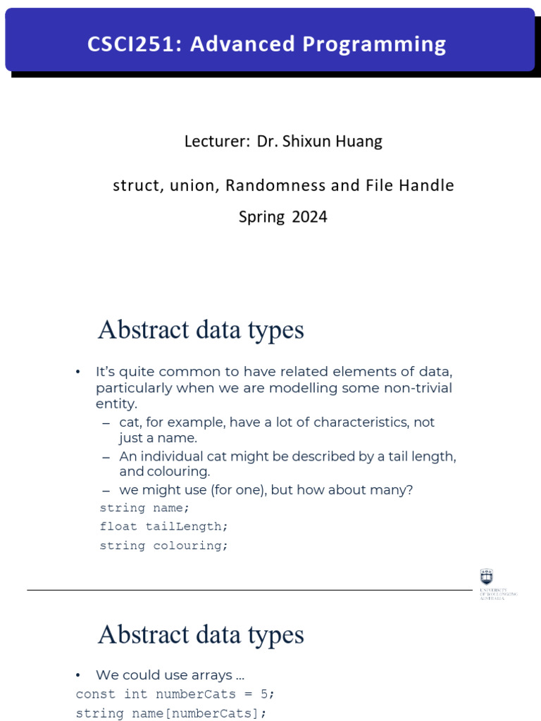 CSCI251: Advanced Programming: Lecturer: Dr. Shixun Huang Struct, Union ...