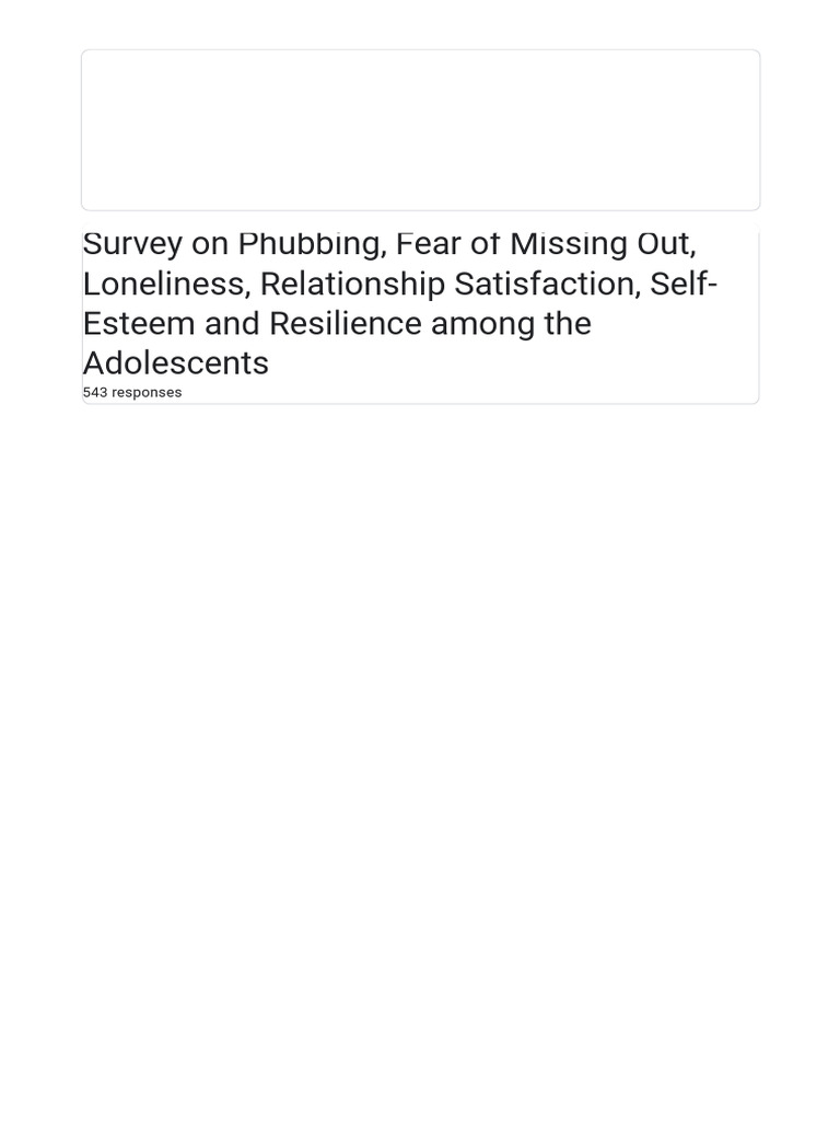 Survey On Phubbing, Fear of Missing Out, Loneliness, Relationship ...