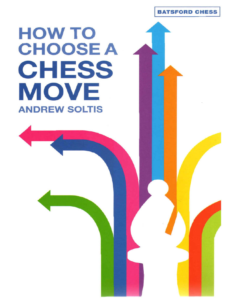How To Choose A Chess Move (Batsford Chess Books) (PDFDrive) | PDF
