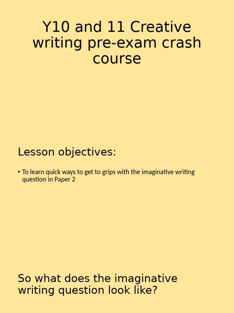 Y10 and 11 Pre Exam Creative Writing Crash Course | PDF