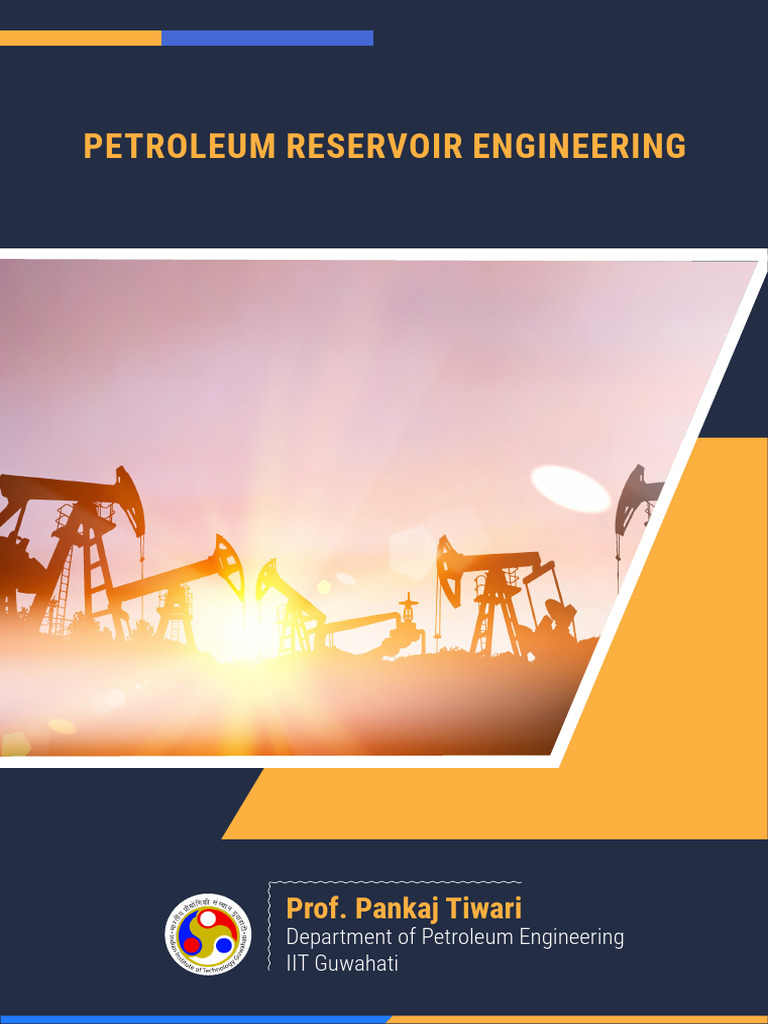 Petroleum Reservoir Engineering: Prof. Pankaj Tiwari | PDF