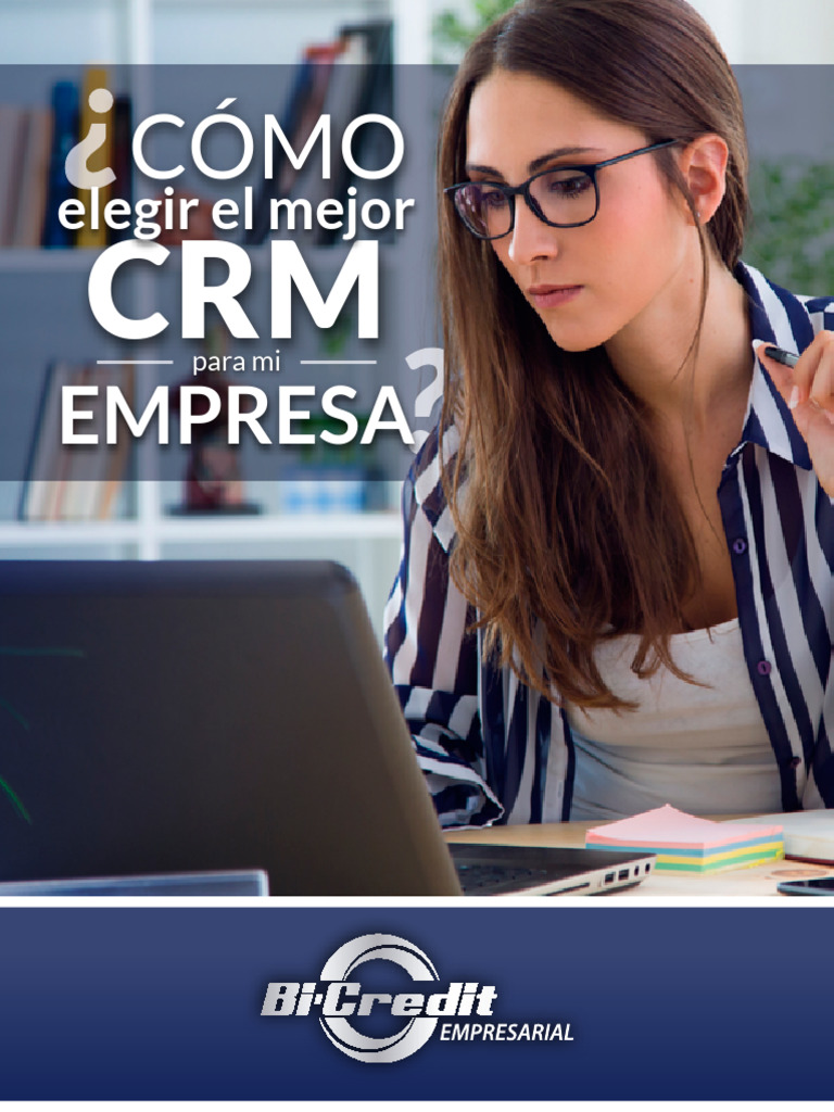 1 Ebook Bi-Credit - COMO ELEGIR EL MEJOR CRM PARA MI EMPRESA | PDF