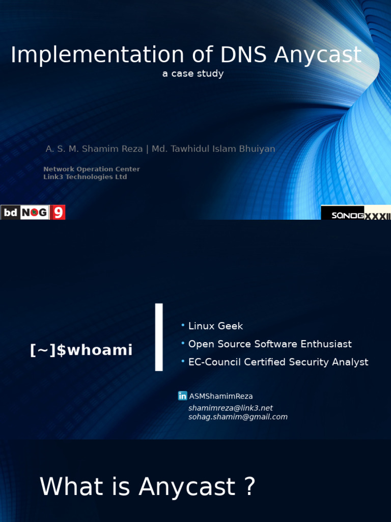 SANOG32 - Conference - Implementation - of - DNS - Anycast - Case Study-A.S.M.Shamim - Reza | PDF