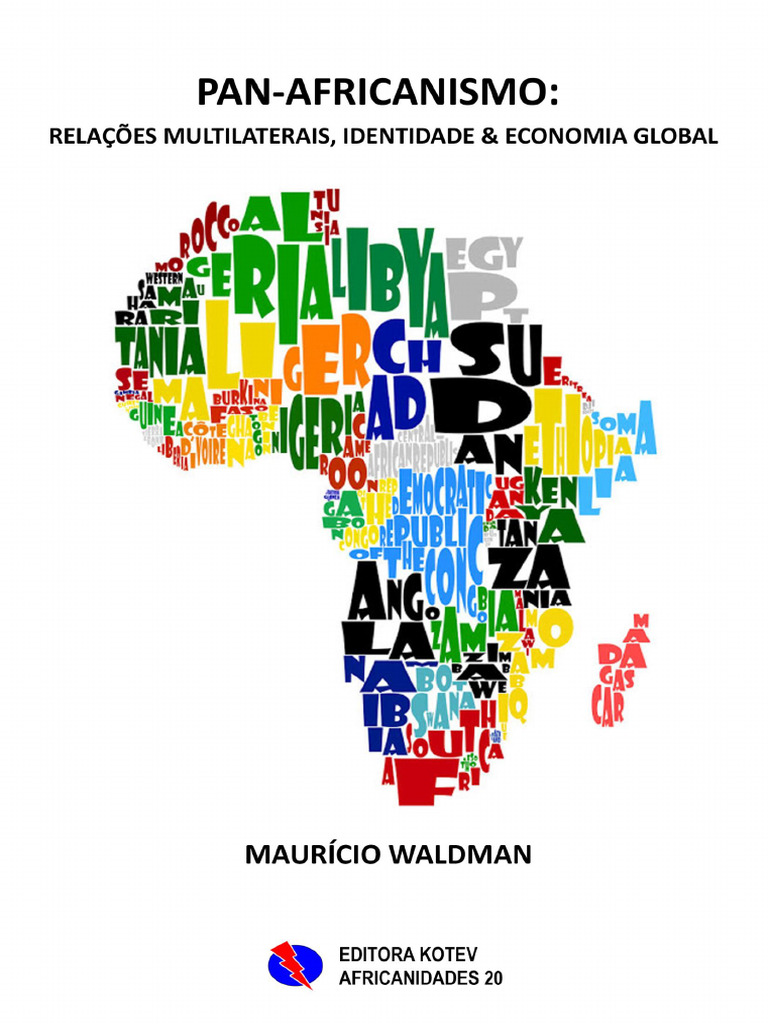 Pan-Africanismo - Relações Multilaterais, Identidade e Economia Global ...