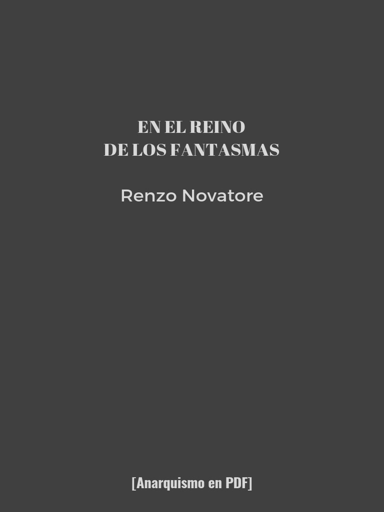 Novatore, Renzo - en El Reino de Los Fantasmas (Anarquismo en PDF) | PDF