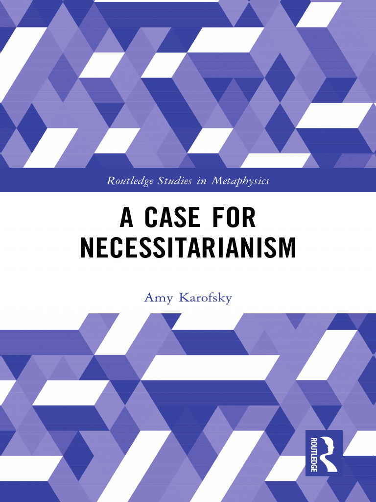 (Routledge Studies in Metaphysics) Amy Karofsky - A Case For ...