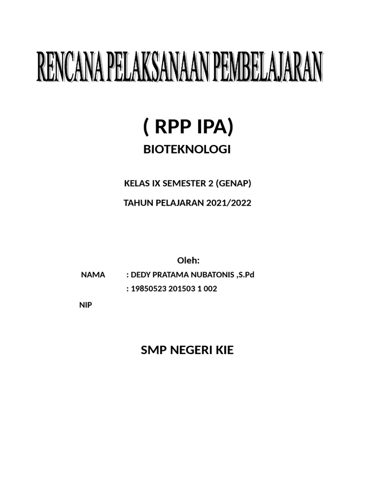 (RPP IPA) BIOTEKNOLOGI KELAS IX SEMESTER 2 (GENAP) TAHUN PELAJARAN 2021 - 2022. Oleh - DEDY ...