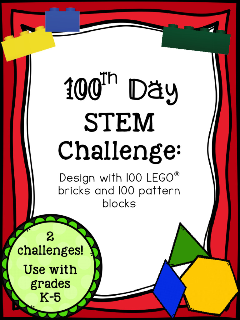 Stem Challenge:: Design With 100 LEGO Bricks and 100 Pattern Blocks | PDF
