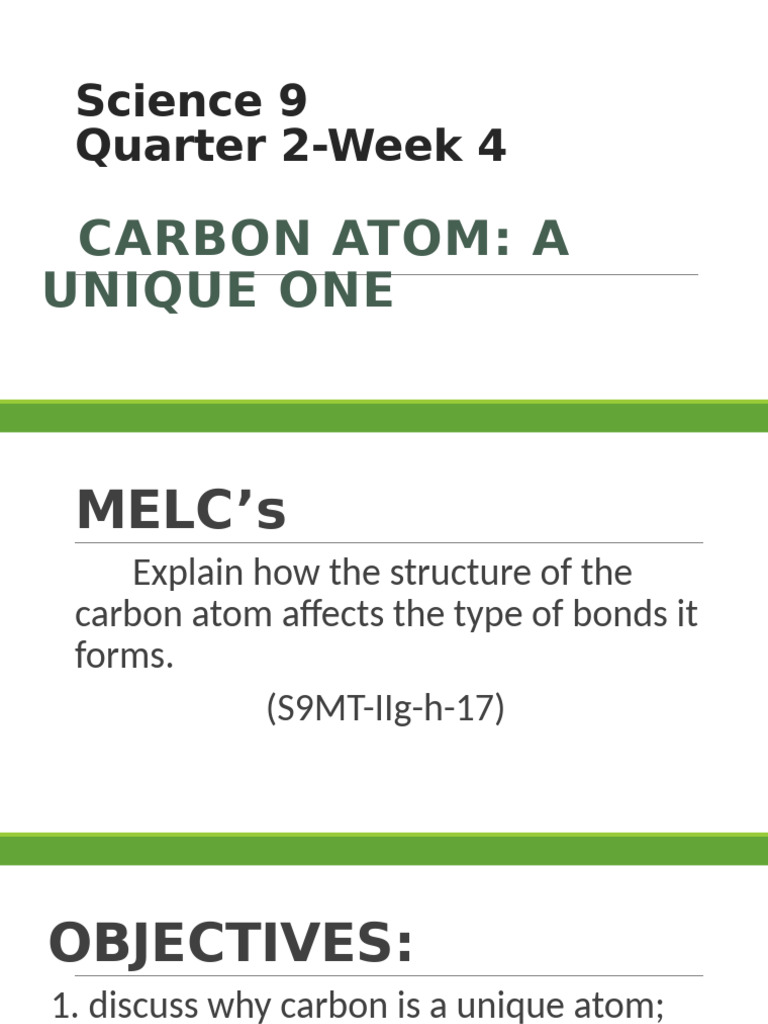 Science 9 - Q2 - Week 4 - Carbon Atom - A Unique One | PDF