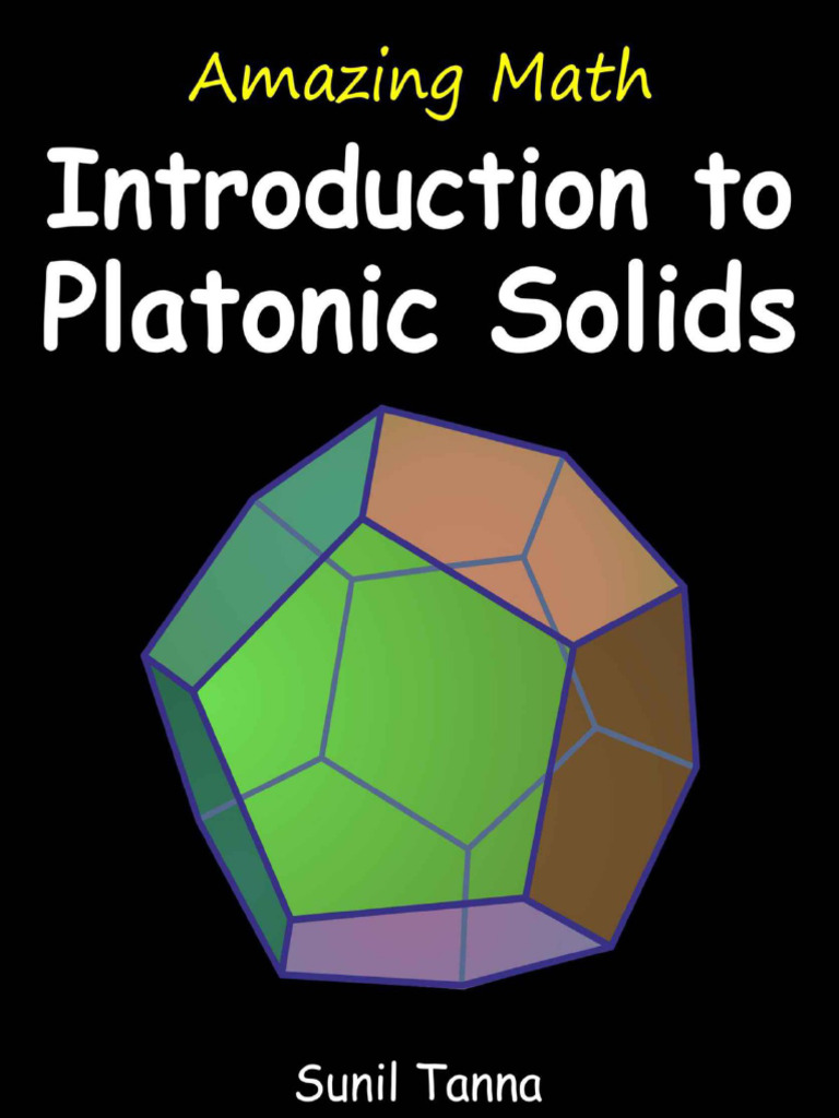 Amazing Math Introduction To Platonic Solids (Sunil Tanna) (Z-Library ...
