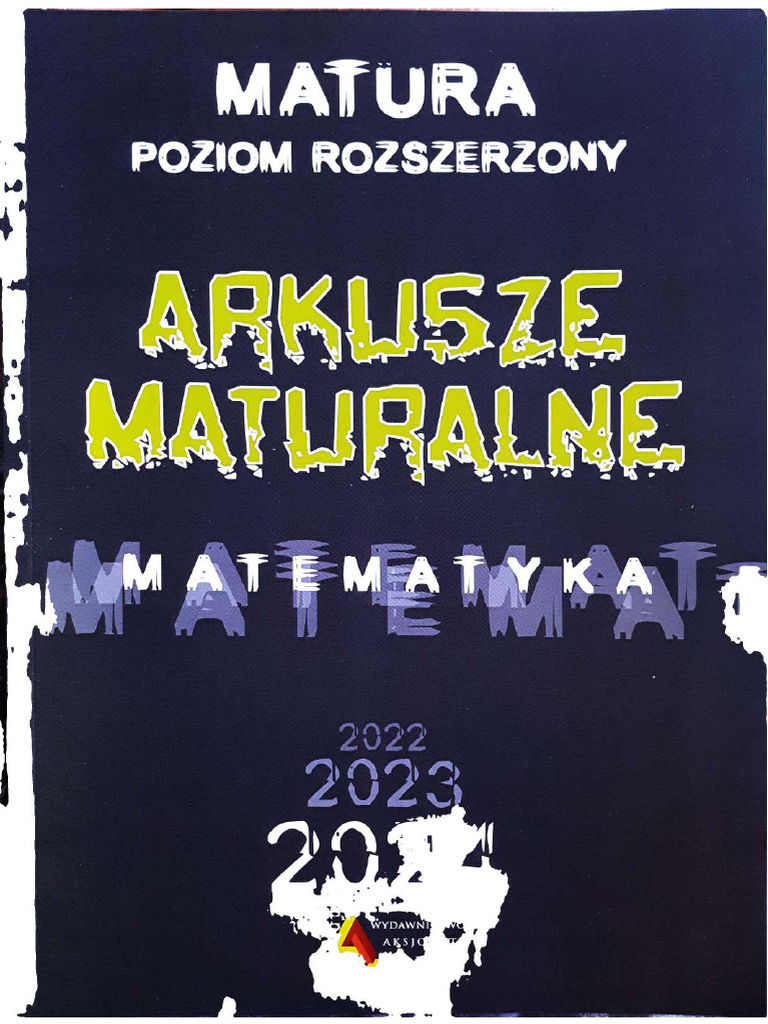 Aksjomat - Arkusze Maturalne. Matematyka Poziom Rozszerzony | PDF