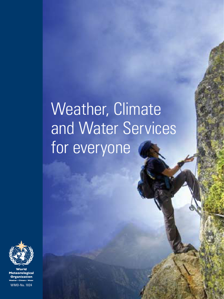 Weather, Climate and Water Services For Everyone: WMO-No. 1024 | PDF