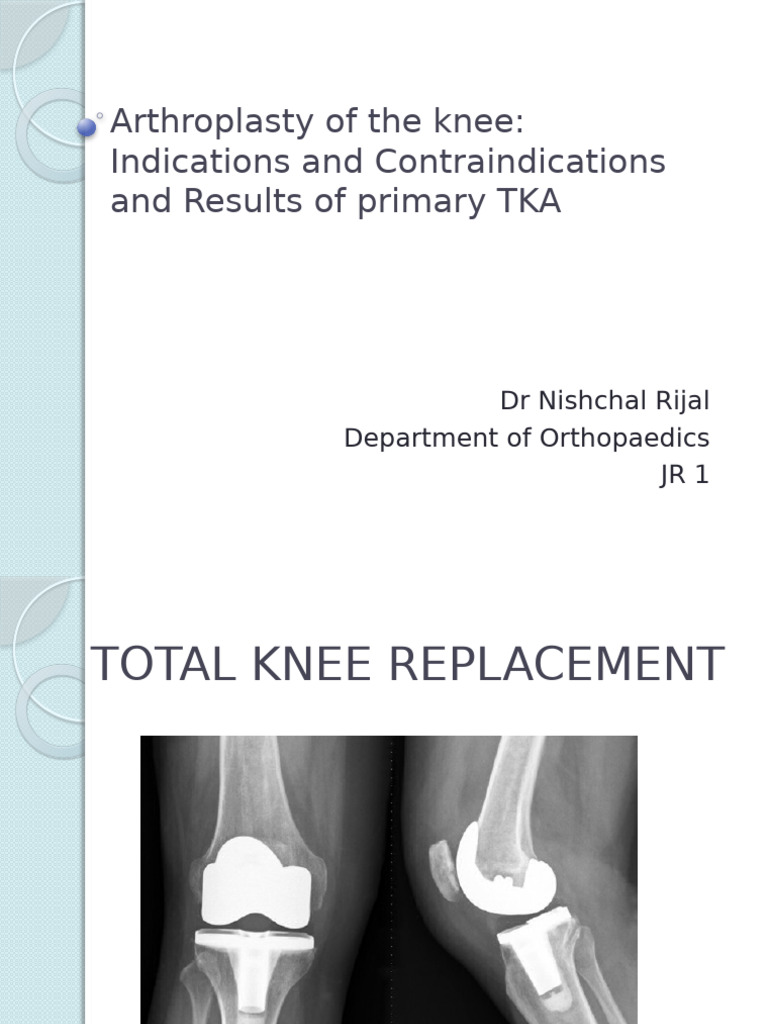 Arthroplasty of The Knee: Indications and Contraindications and Results ...