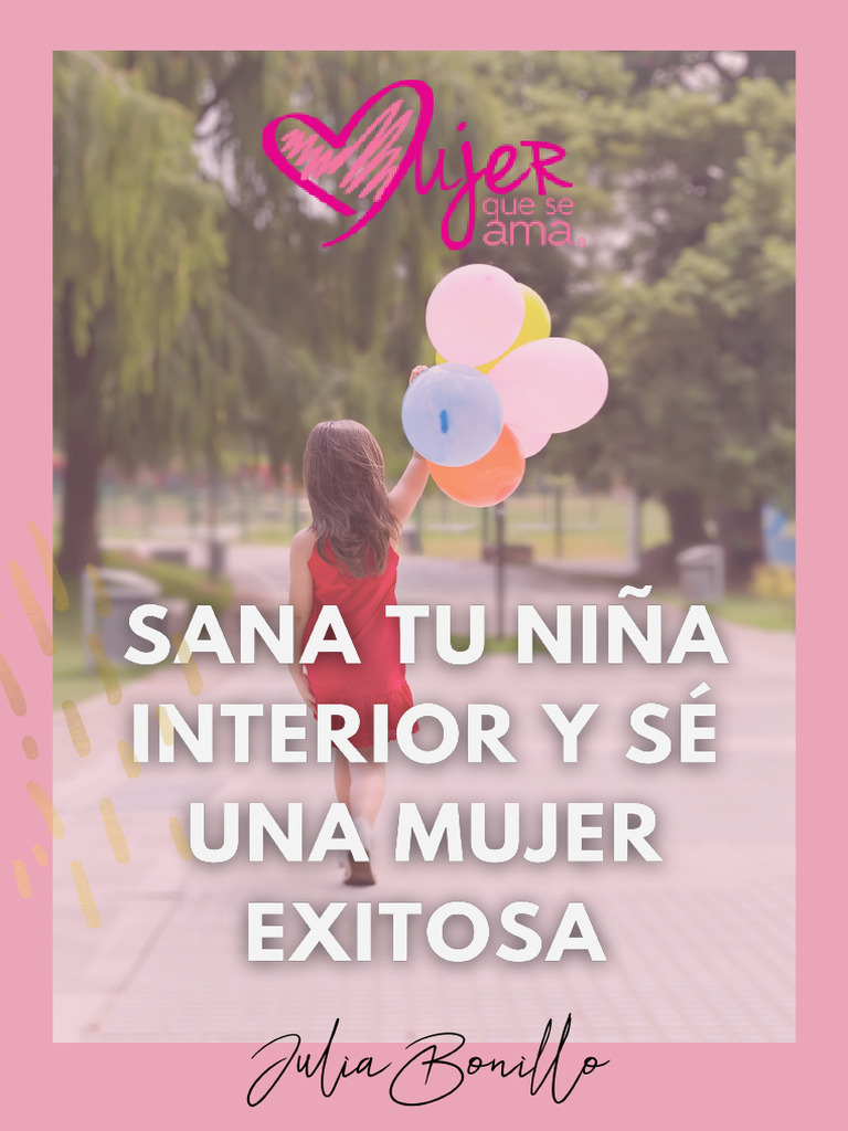 Sana tu niña interior y transforma tu vida | PDF | Amor | Las emociones