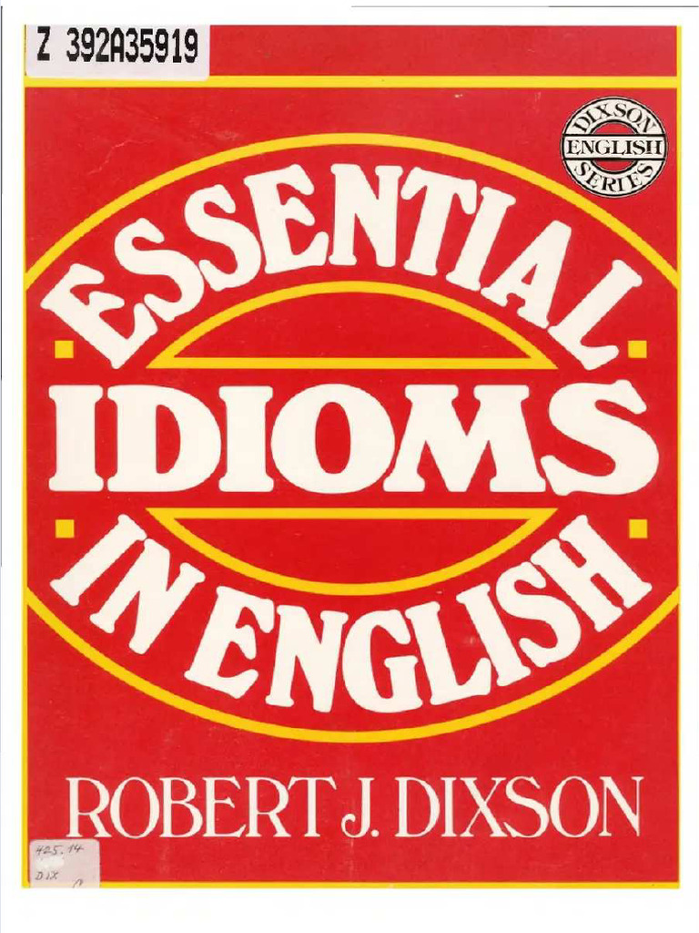PDF Robert James Dixson Essential Idioms in English With Exercises For ...