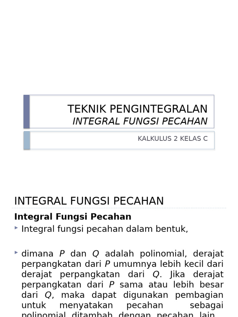 01 - Teknik Pengintegralan - Integral Fungsi Pecahan | PDF