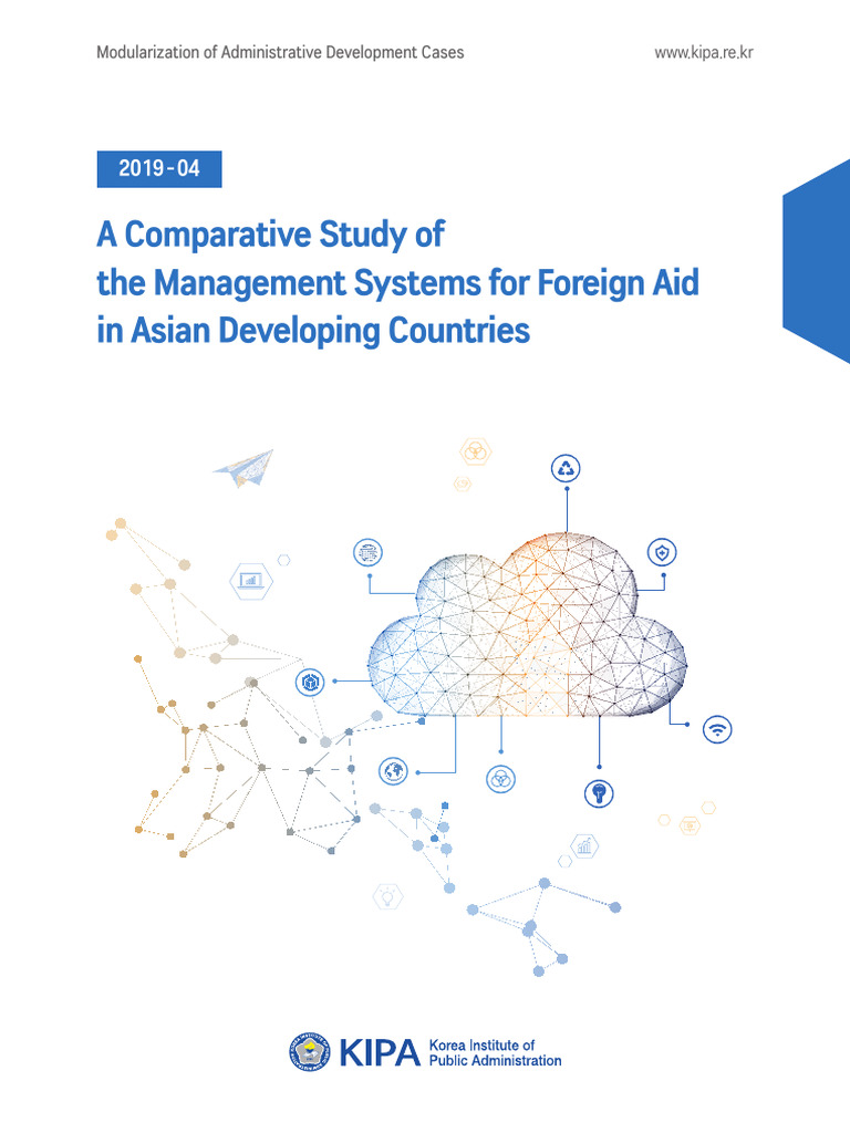 (2019-04) A Comparative Study of The Management Systems For Foreign Aid in Asian Developing ...