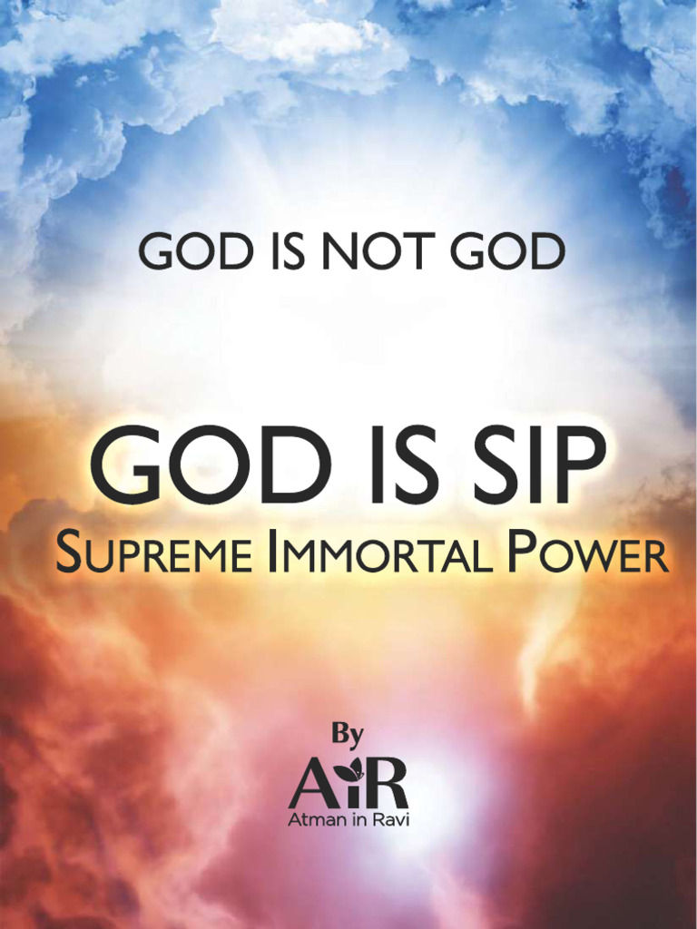 God Is Not God God Is Sip Supreme Immortal Power | PDF