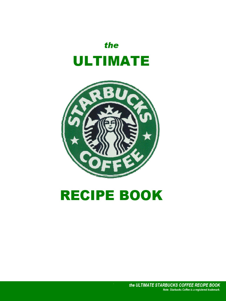 The Ultimate Starbucks Coffee Recipe Book (Starbucks) | PDF