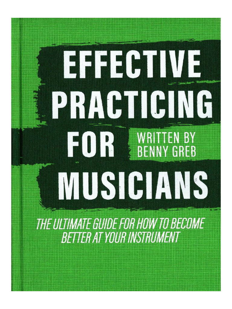Benny Greb - Effective Practicing For Musicians | PDF