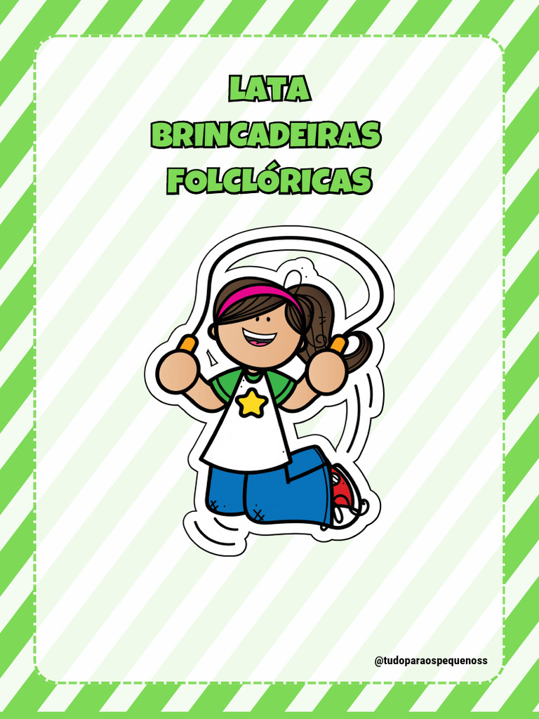 Lata BrincadeirasFolclóricas - @tudoparaospequenoss | PDF
