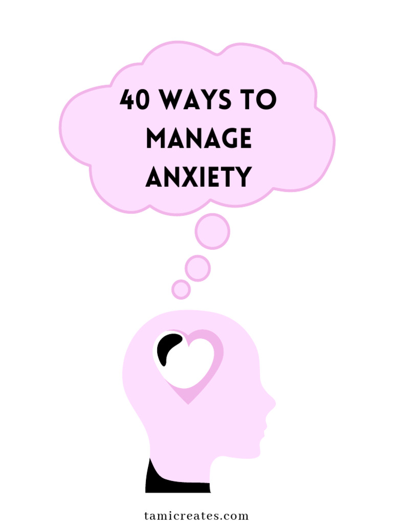 40 Ways To Manage Anxiety 777 Pdf