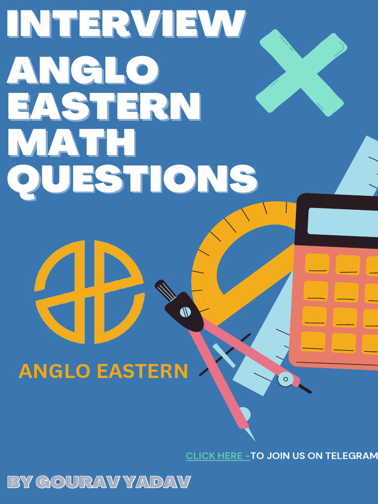 ANGLO EASTERN INTERVIEW( MATH PREMIUM QUESTIONS) | PDF