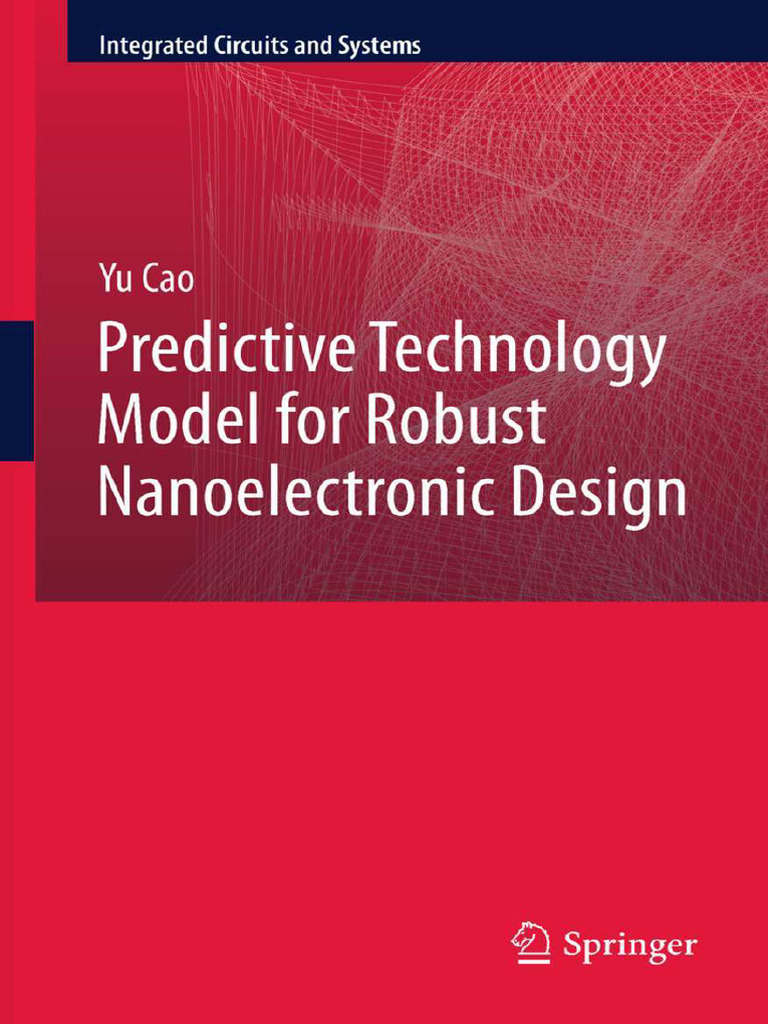 Yu Cao - Predictive Technology Model For Robust Nanoelectronic Design | PDF