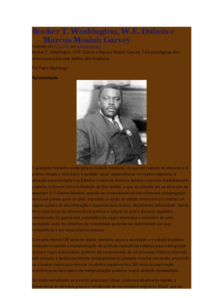 Booker T. Washington, W.E. Dubois e Marcus Mosiah Garvey, Três ...