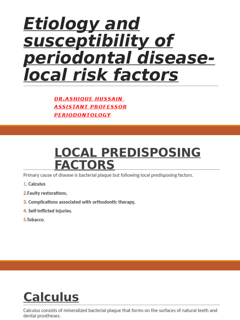 Etiology and Susceptibility of Periodontal Disease-Local Risk Factors ...