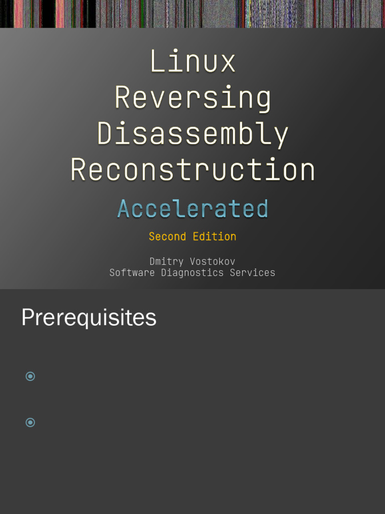 Accelerated Linux Disassembly Reconstruction Reversing - Dmitry Vostokov (2023) | PDF