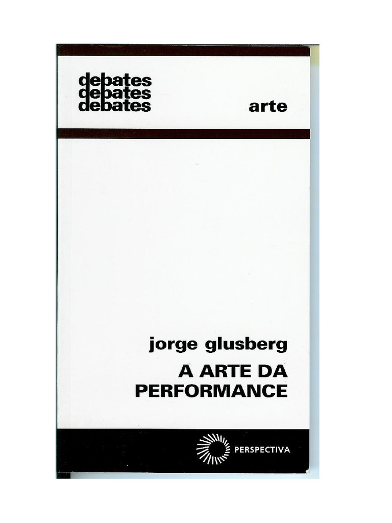 GLUSBERG, Jorge - A Arte Da Performance | PDF