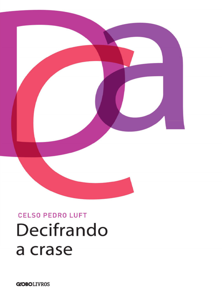 LUFT, Celso Pedro. Decifrando A Crase | PDF