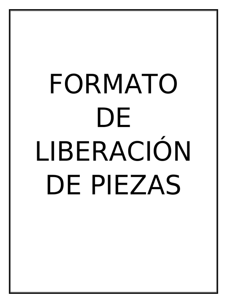Formato de Liberación de Piezas | PDF