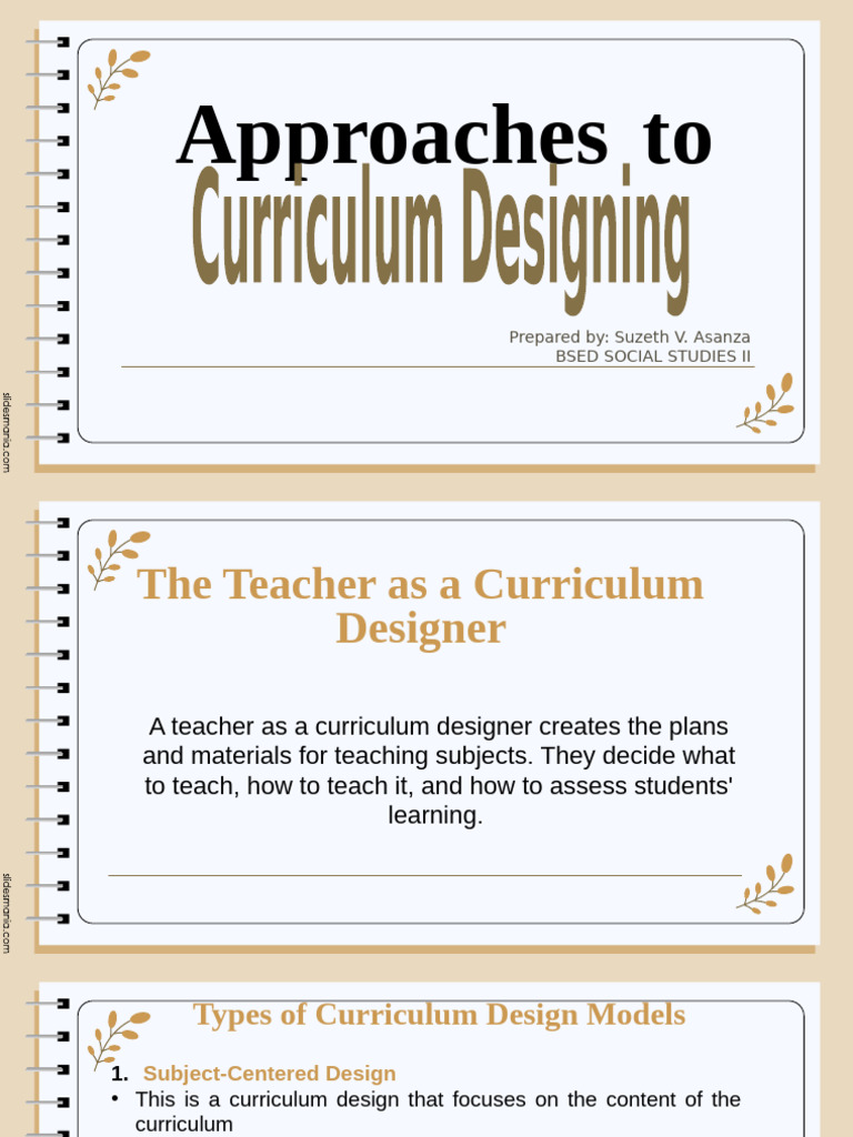 Prof Ed 4 - Approaches To Curriculum Designing and Design Models | PDF