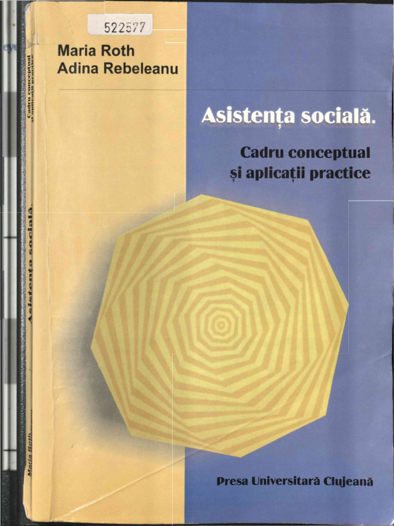 Roth - Rebeleanu - Asistenta Sociala. Cadru Conceptual Si Aplicatii ...