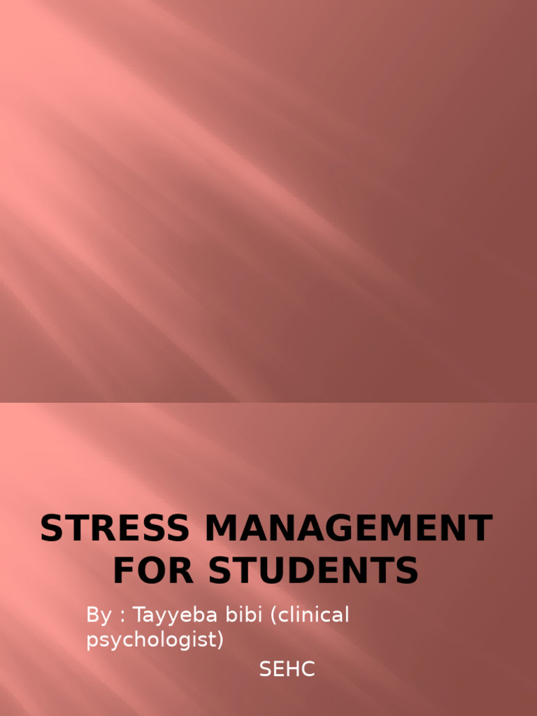 Stress Management For Students Presentation | PDF | Stress (Biology ...