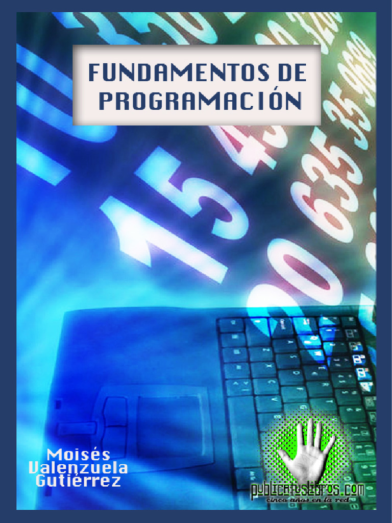 Fundamentos de Programacion - Moises Valenzuela Gutierrez - Publicatuslibros - Com - (2009 ...