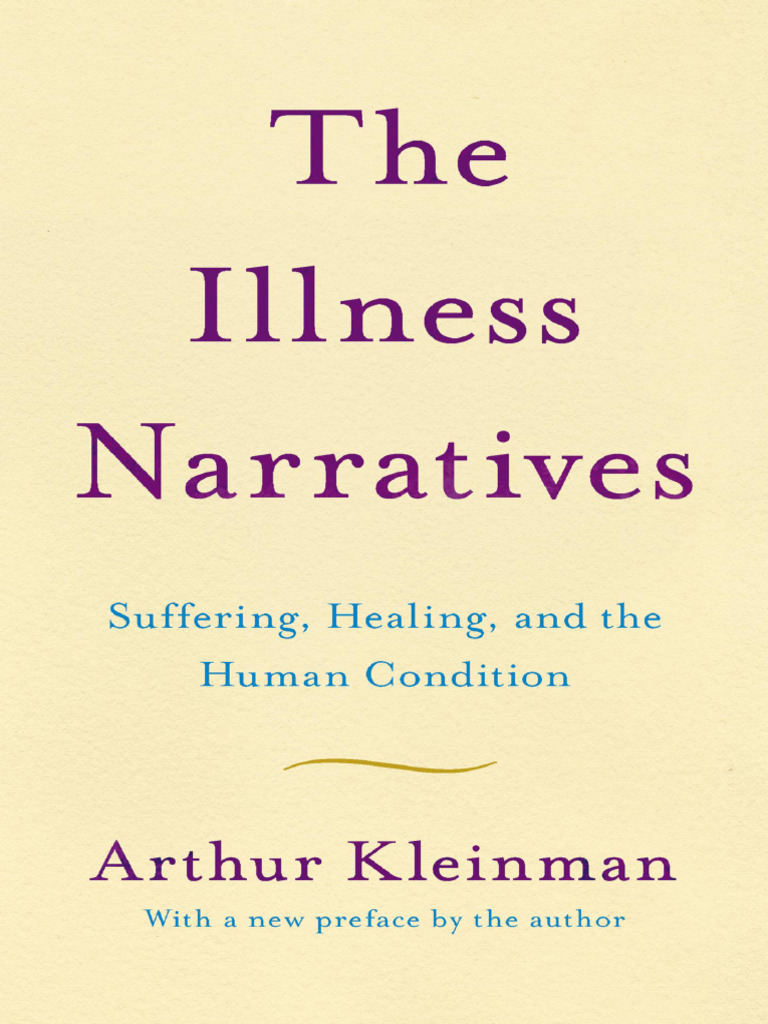 The Illness Narratives - Suffering, Healing, and The Human - Kleinman, Arthur - Second Edition ...