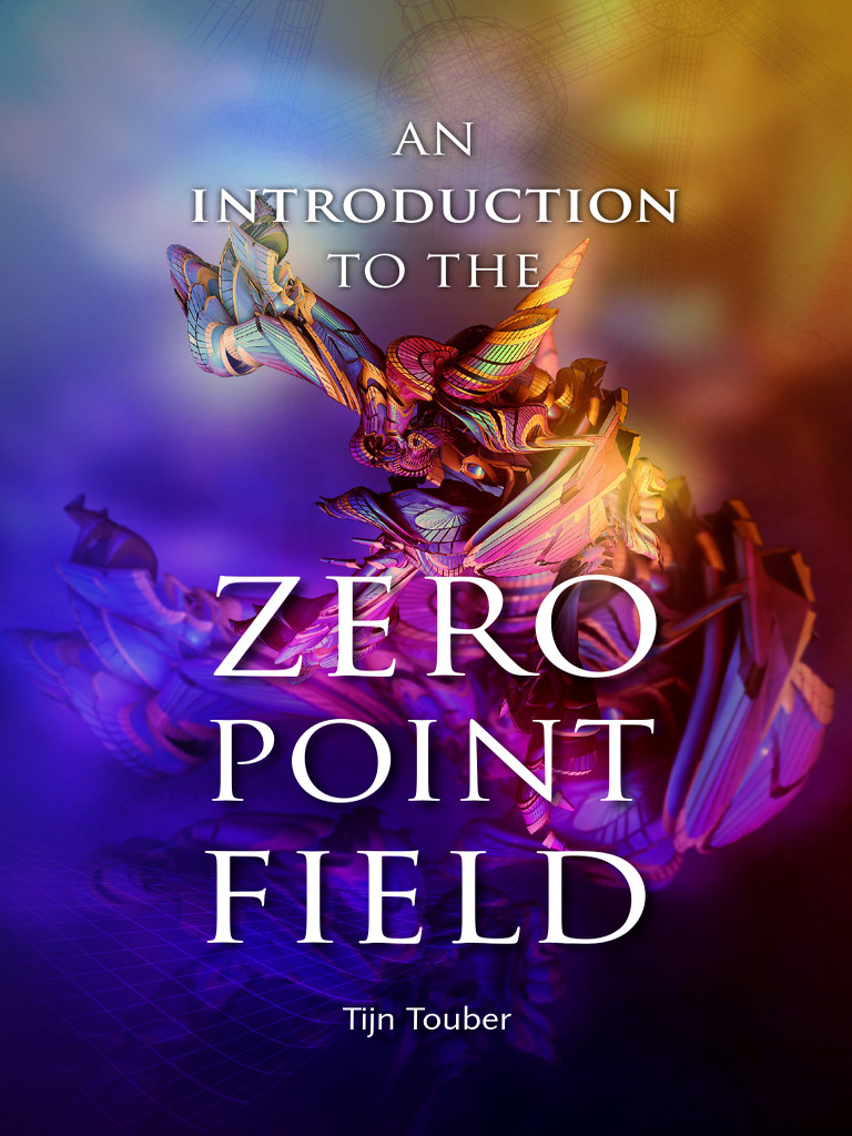 An Introduction to the Zero Point Field | Matter | Physics