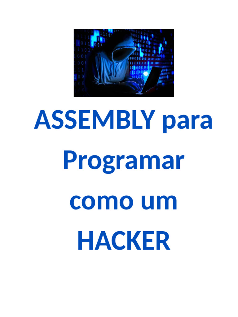 ASSEMBLY para Programar Como Um HACKER | PDF