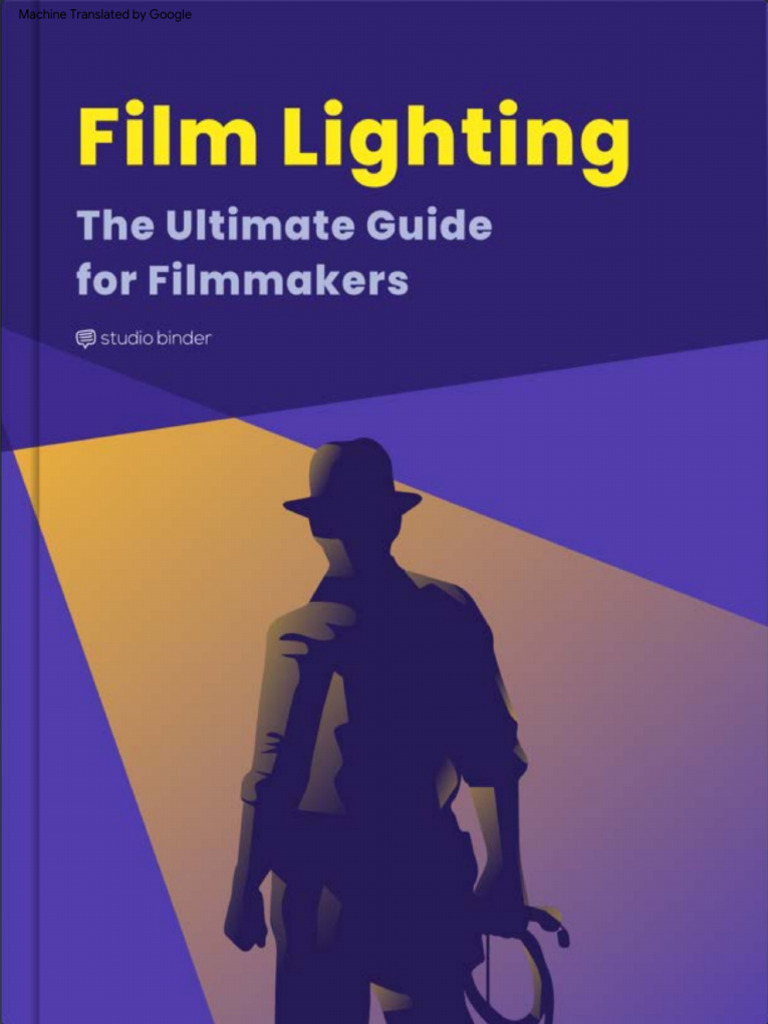 Ebook-Film-Lighting-The-Ultimate-Guide-StudioBinder-avec Compression | PDF
