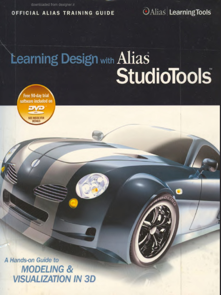 (工业汽车建模教程) Learning Design With Alias StudioTools | PDF