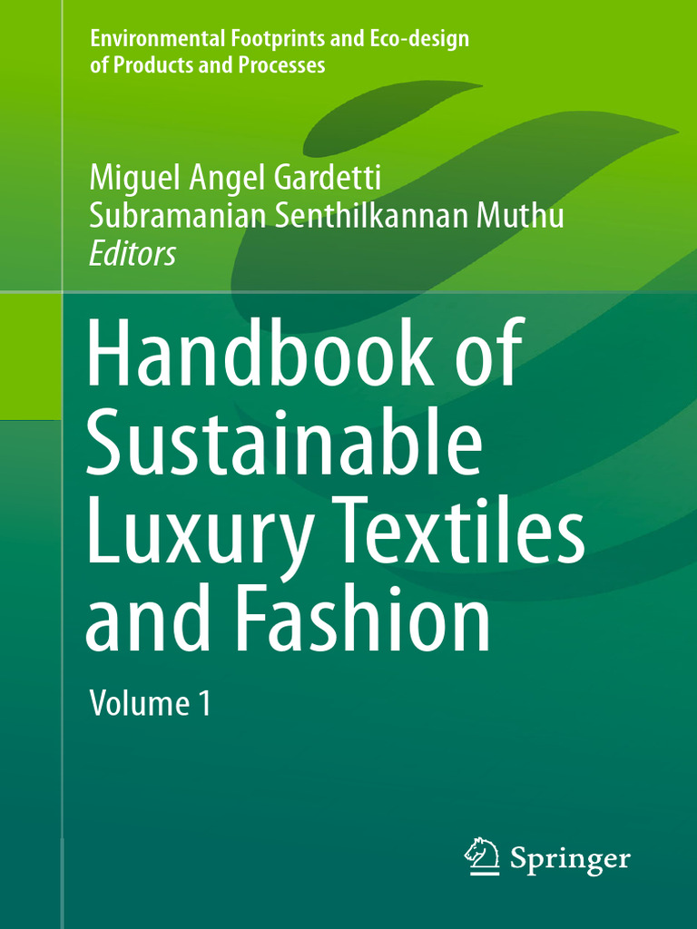 Handbook Sustainable Luxury Textiles and Fashion Volume 1 | PDF