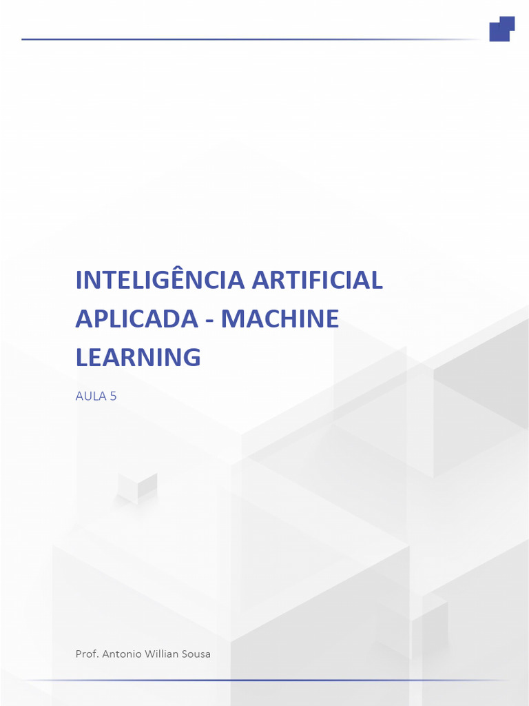 Inteligência Artificial Aplicada - Machine Learning Aula 5 | PDF