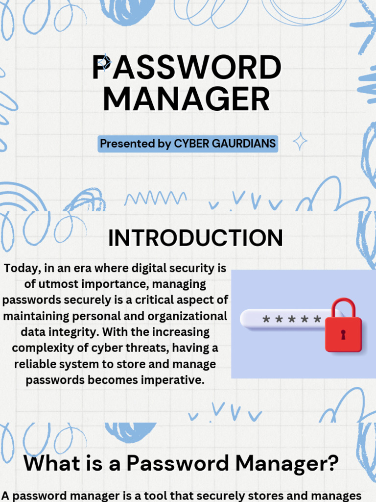 Today, in An Era Where Digital Security Is of Utmost Importance, Managing Passwords Securely Is ...