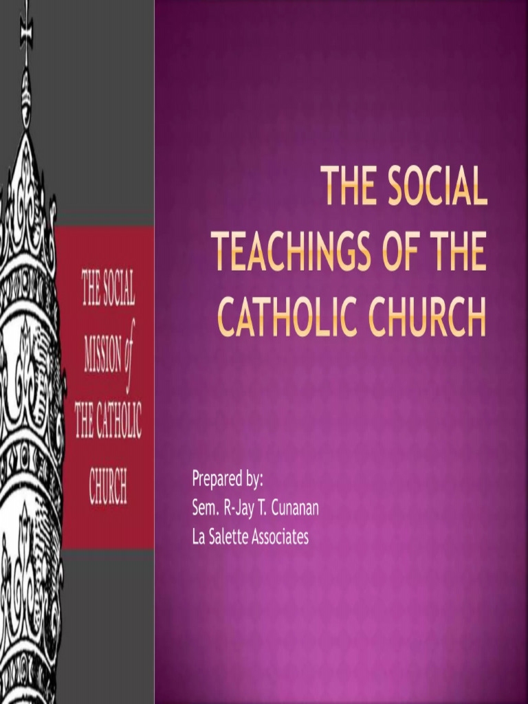 Social Teaching of The Catholic Church | PDF