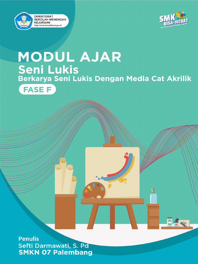 Modul Ajar Seni Lukis - Mengenal Seni Lukis Akrilik - Fase F | PDF