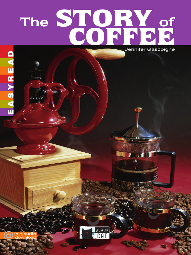 The Story of Coffee Explained | PDF | Coffee | Coffeehouse